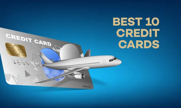 Best 10 Credit Cards for Travel Rewards in the USA