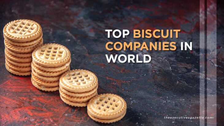 Top 10 Biscuit Companies in World | Biscuit Manufacturers 2024